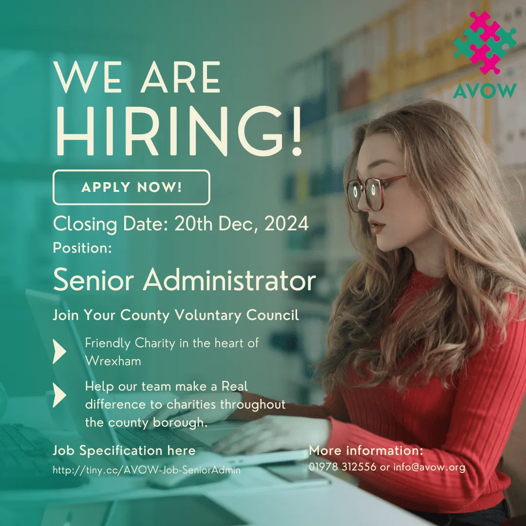 We Are Hiring - Senior Administrator - AVOW Wrexham